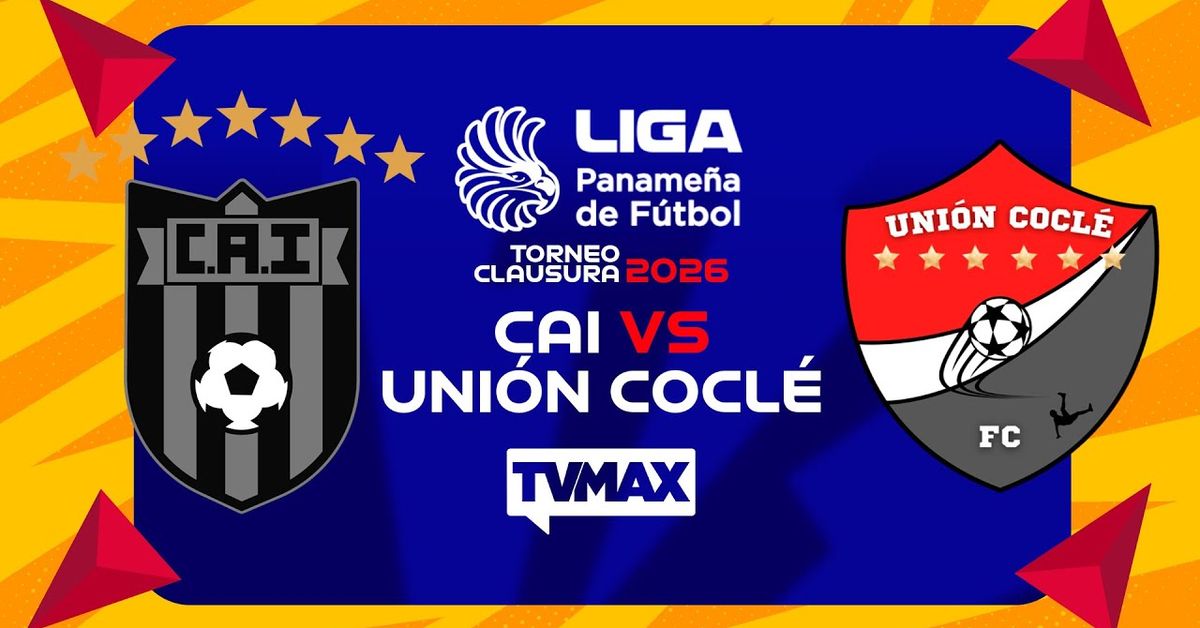Vídeo | CAI vs Unión Coclé FC | Torneo Clausura 2026 LPF| EN VIVO - LPF ...