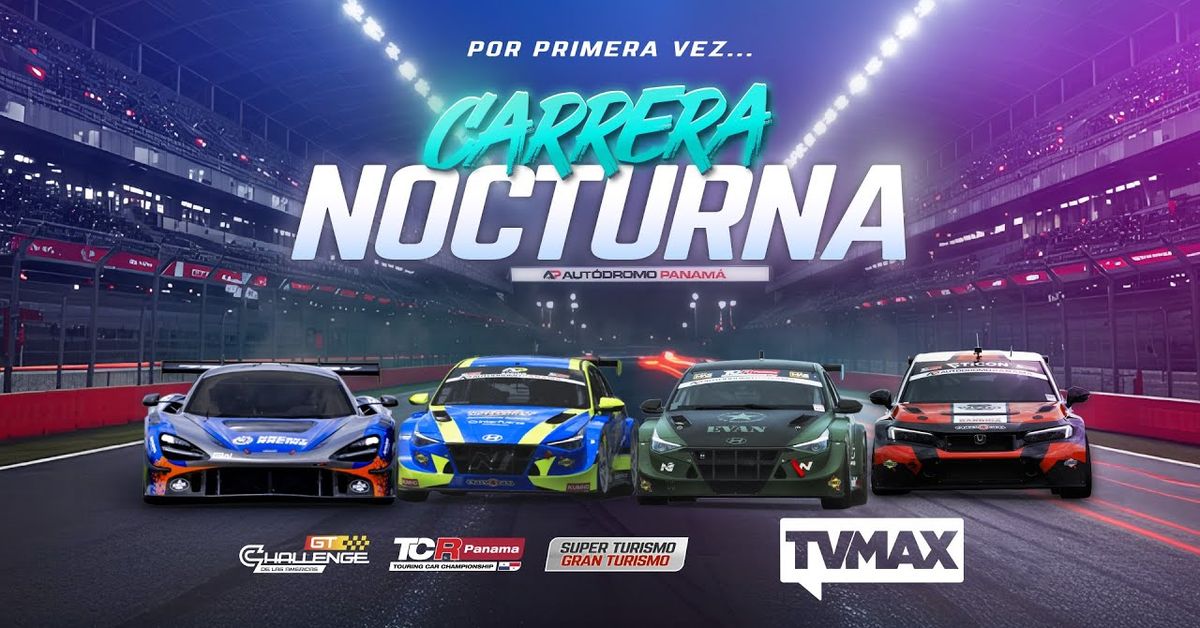 Vídeo | Autódromo Panamá fue sede de una carrera nocturna emocionante ...