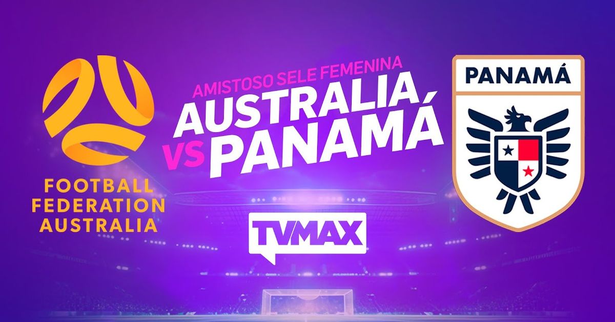 Vídeo | Australia vs Panamá EN VIVO por TVMAX - Somos La Sele | Tvn Panamá