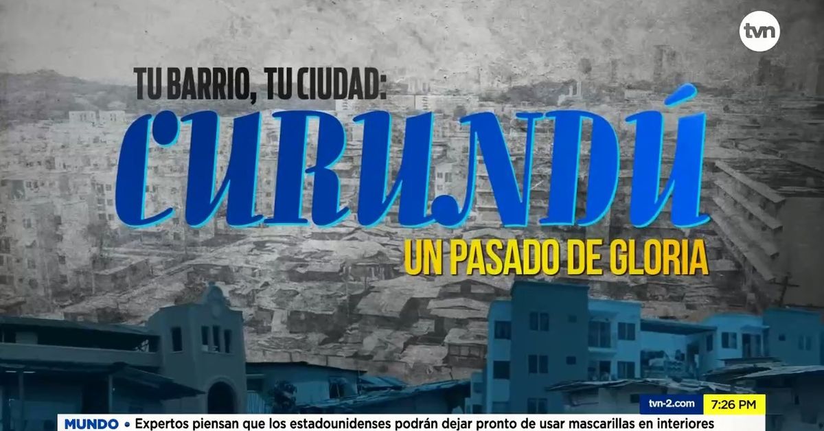 Vídeo | Tu Barrio, Tu Ciudad: Curundú, un pasado de gloria - Tu Barrio ...