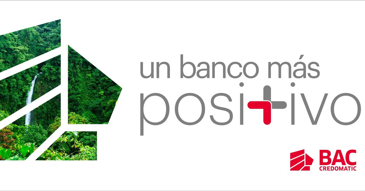 BAC Credomatic: Reimaginando la Banca – El camino Neto Positivo de BAC ...